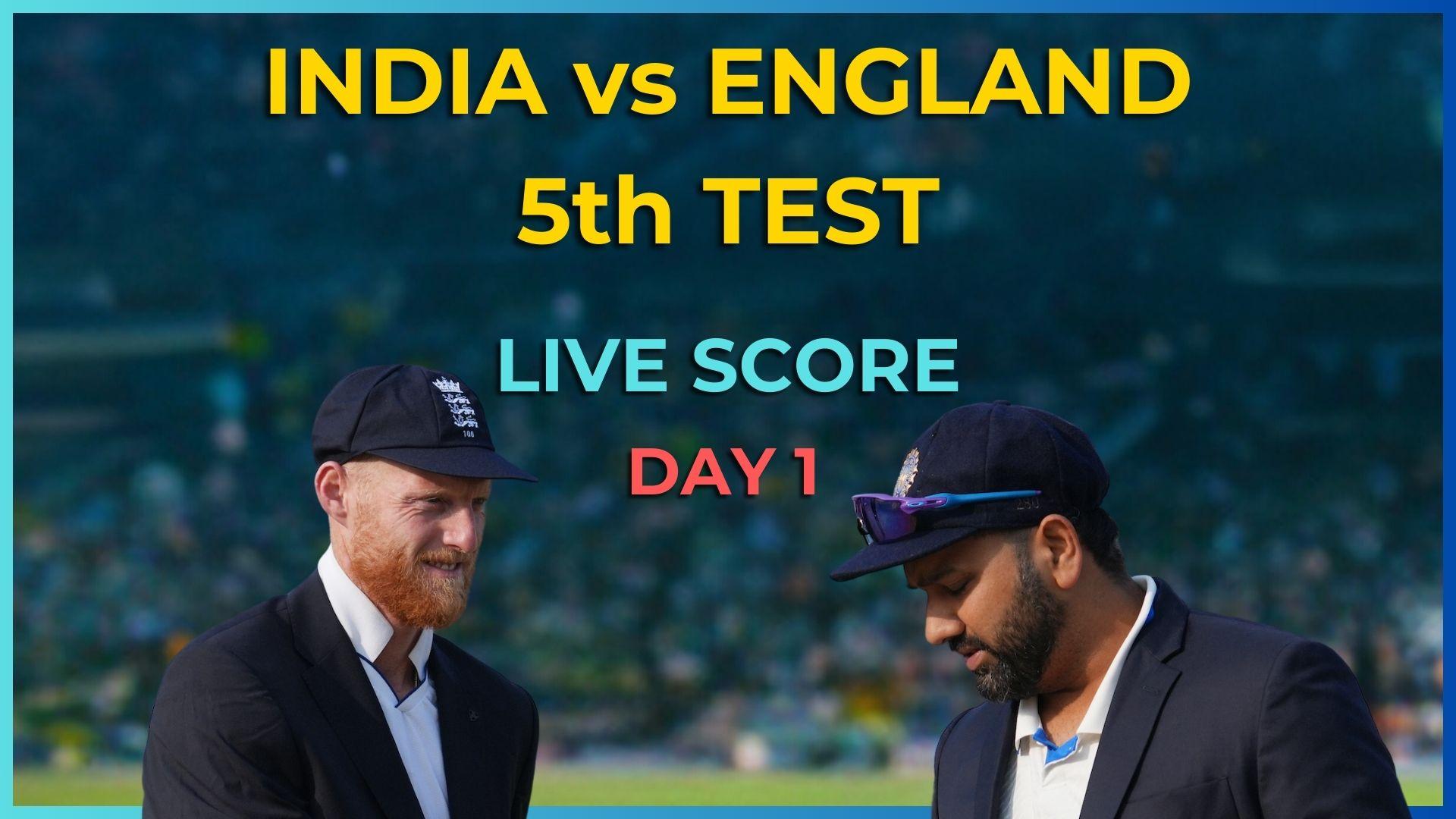 IND vs ENG 5th Test Day 1 highlights: India 135-1, trails by 83 runs ...