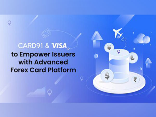 CARD91 Partners with Visa to Empower Issuers with Enhanced Forex Card ...