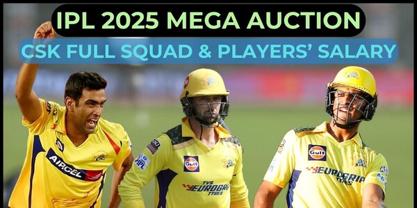CSK full squad for IPL 2025: Players' list and their salary after ...