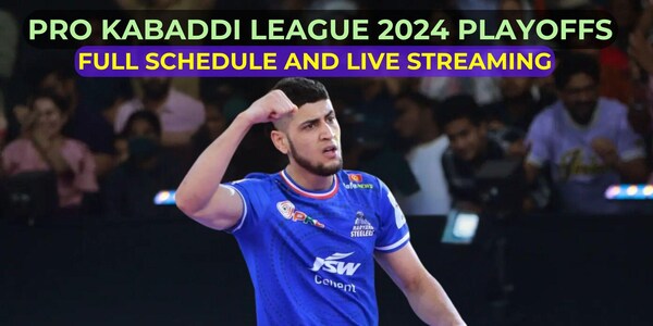 PKL 2024 playoffs full schedule, live time, teams qualified, live streaming | Pro Kabaddi League ...