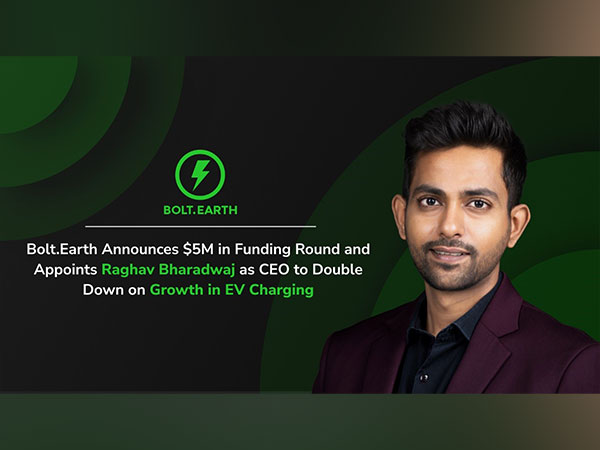 Bolt.Earth Announces $5M in Funding Round and Appoints Raghav Bharadwaj ...