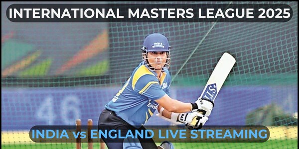 IML 2025: India Masters vs England Masters live streaming and playing ...