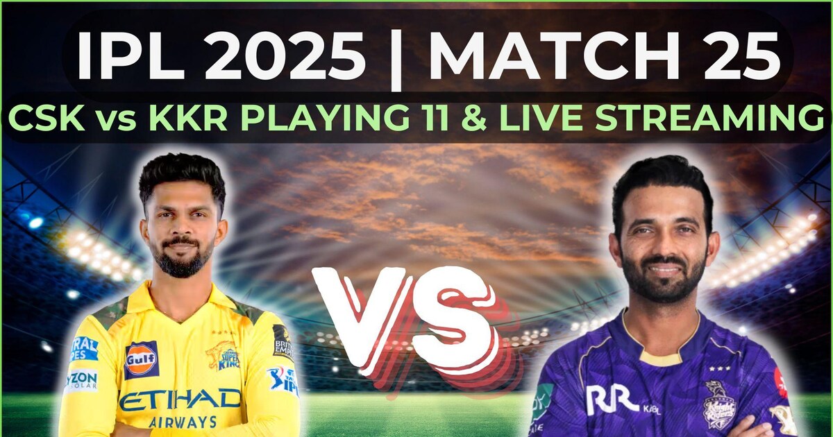 IPL 2025: CSK vs KKR Playing 11, live toss and match time, streaming ...