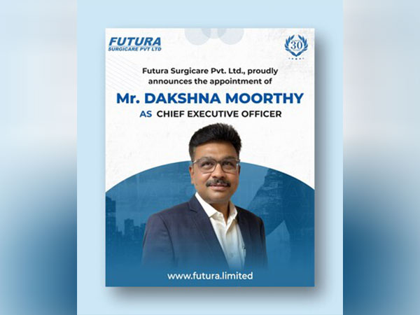 Futura Surgicare Appoints Dakshna Moorthy as Chief Executive Officer