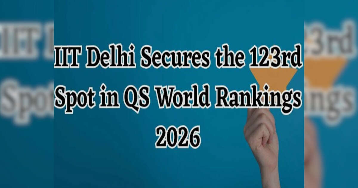 QS World Rankings 2026: IIT Delhi leads India's charge with 123rd rank ...