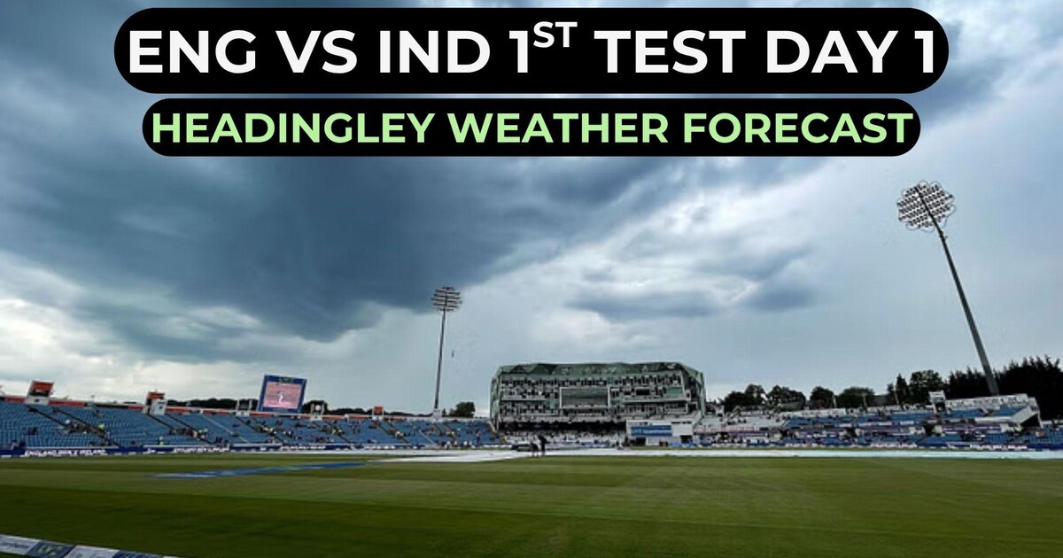 ENG vs IND 1st Test: Leeds weather forecast, hourly rain prediction ...