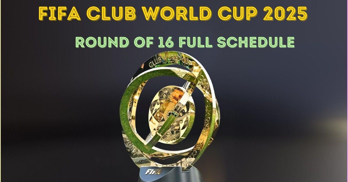 FIFA Club World Cup 2025: Round of 16 full schedule and live streaming ...