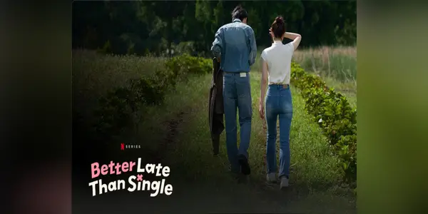 Better Late Than Single streams today: Netflix's most relatable dating ...