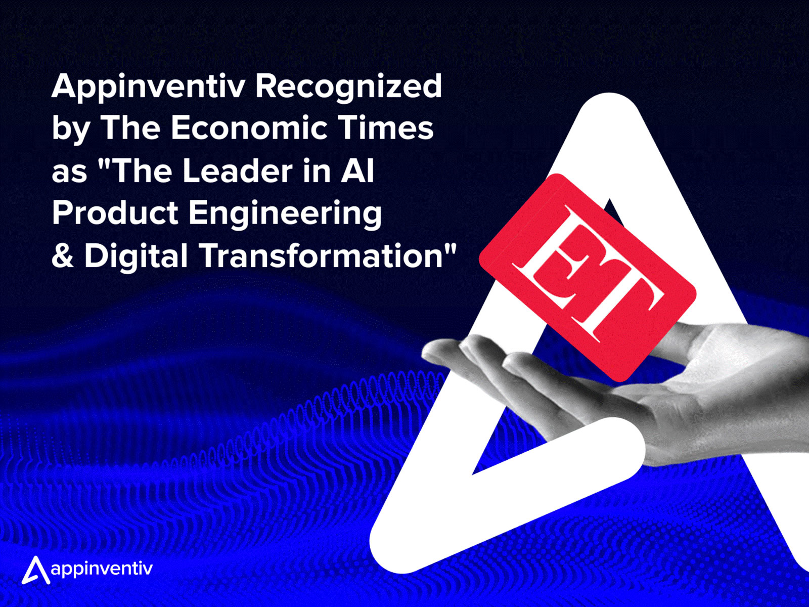 Appinventiv Recognized by The Economic Times as "The Leader in AI Product Engineering & Digital ...