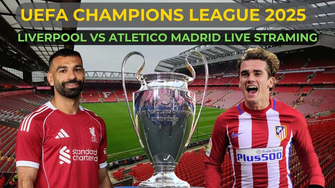 UEFA Champions League: Liverpool vs Atletico live match time, streaming ...