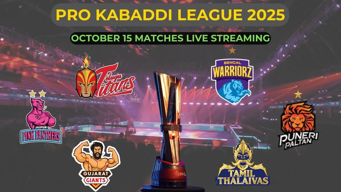 PKL 2025 live streaming: October 15 match list, timings, telecast ...