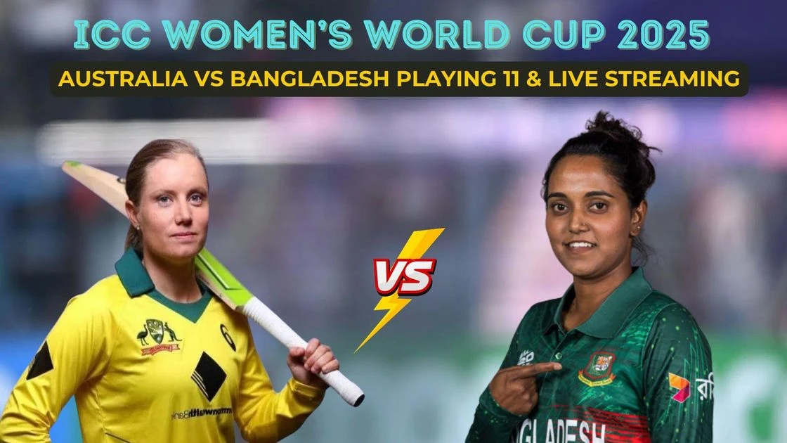ICC Women's World Cup 2025: AUS-W vs BAN-W playing 11, live streaming ...