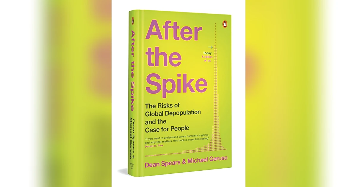 After the Spike: A bold argument for rethinking the demographic doom ...