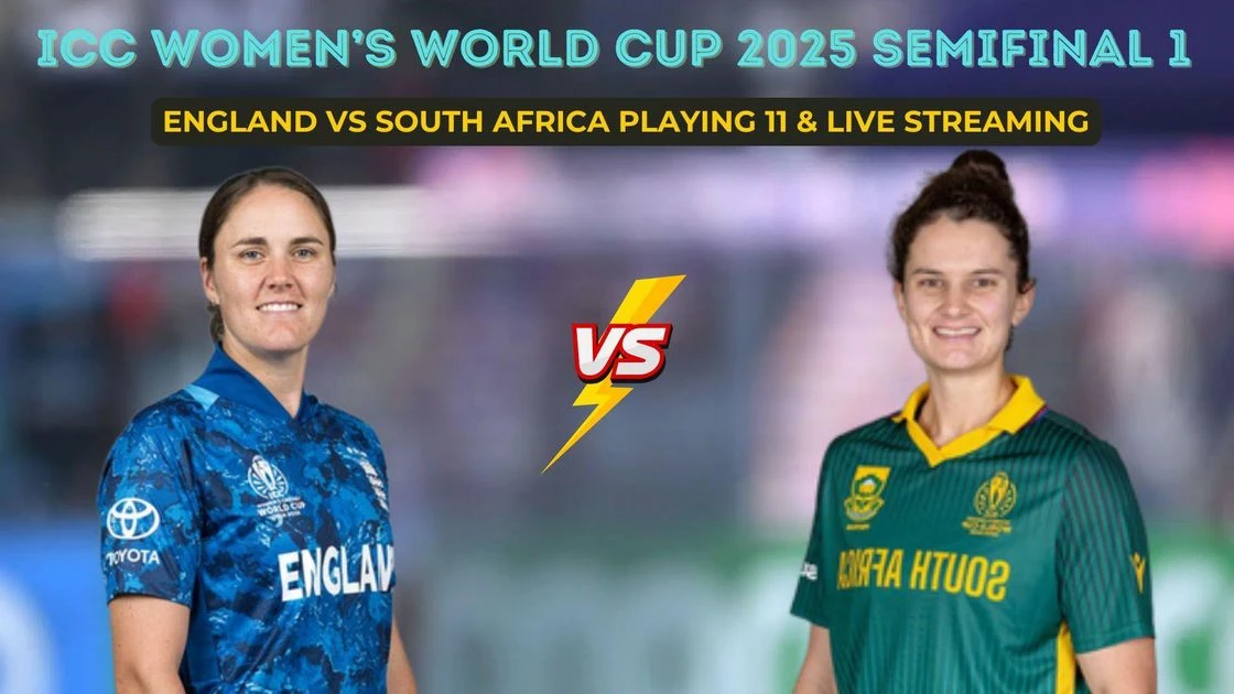 ICC Women's WC 2025 SF1: England vs South Africa playing 11, live ...