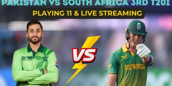 Pakistan vs South Africa 3rd T20 Playing 11, live streaming, match ...