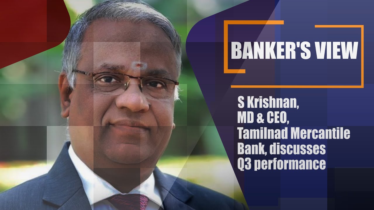S Krishnan, MD & CEO, Tamilnad Mercantile Bank, discusses Q3 performance