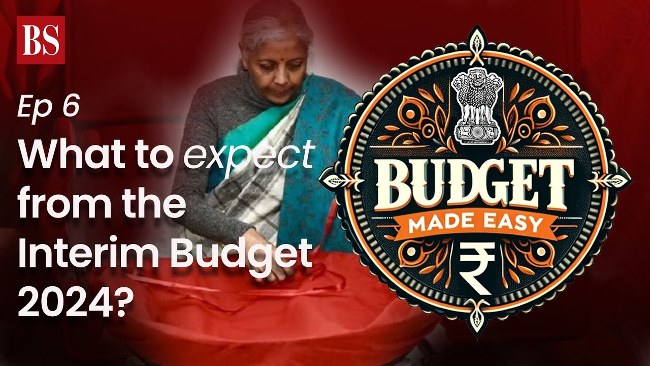 Union Budget 2024: What to expect from the Interim Budget 2024? Budget Made Easy