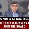 Big moves at Tata Trusts: Neville Tata & Bhaskar Bhat join the board