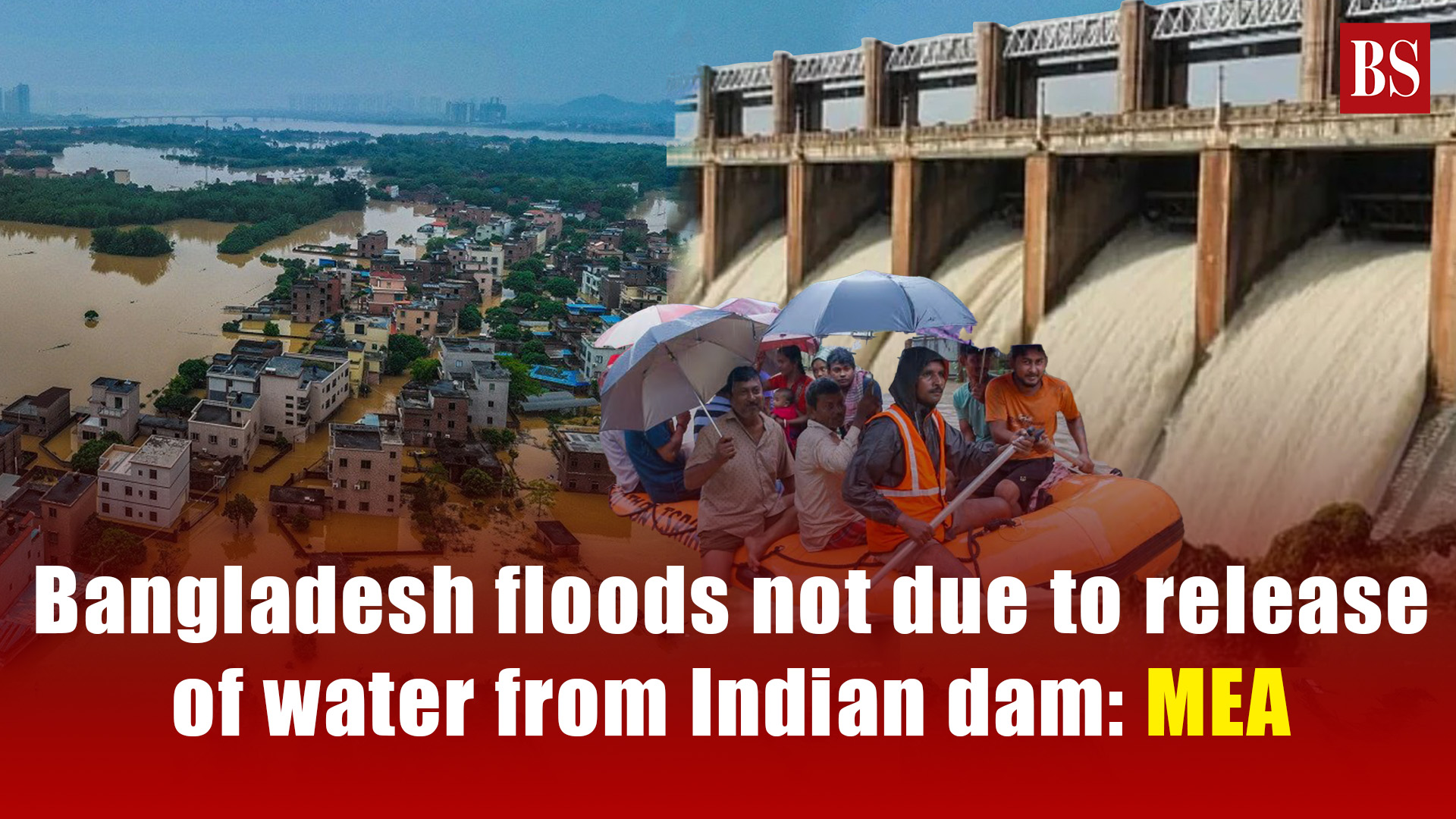 Bangladesh floods not due to release of water from Indian dam: MEA