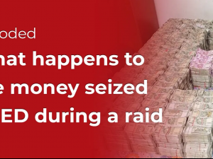 Decoded | What happens to the money seized by ED during a raid