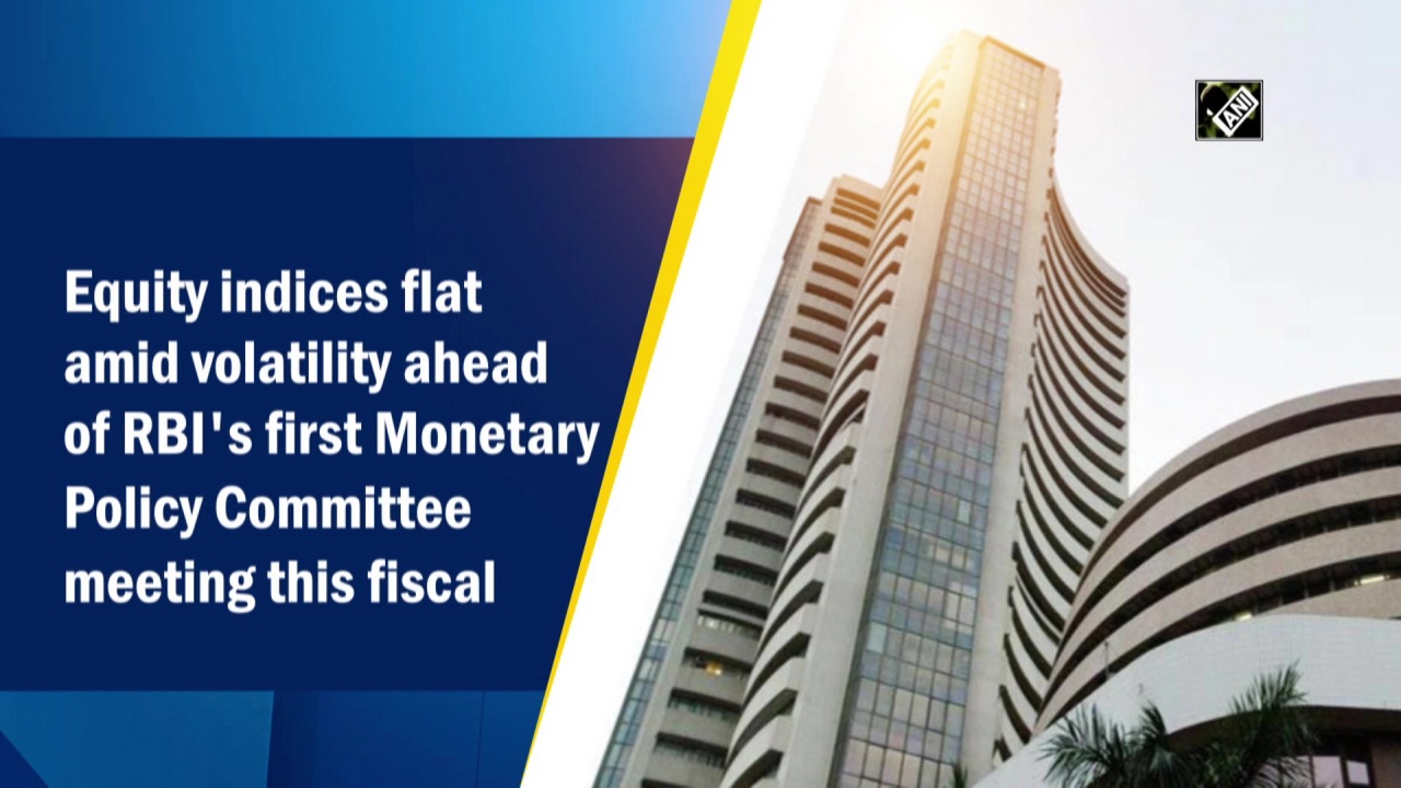 Equity indices flat amid volatility ahead of RBI's first Monetary ...