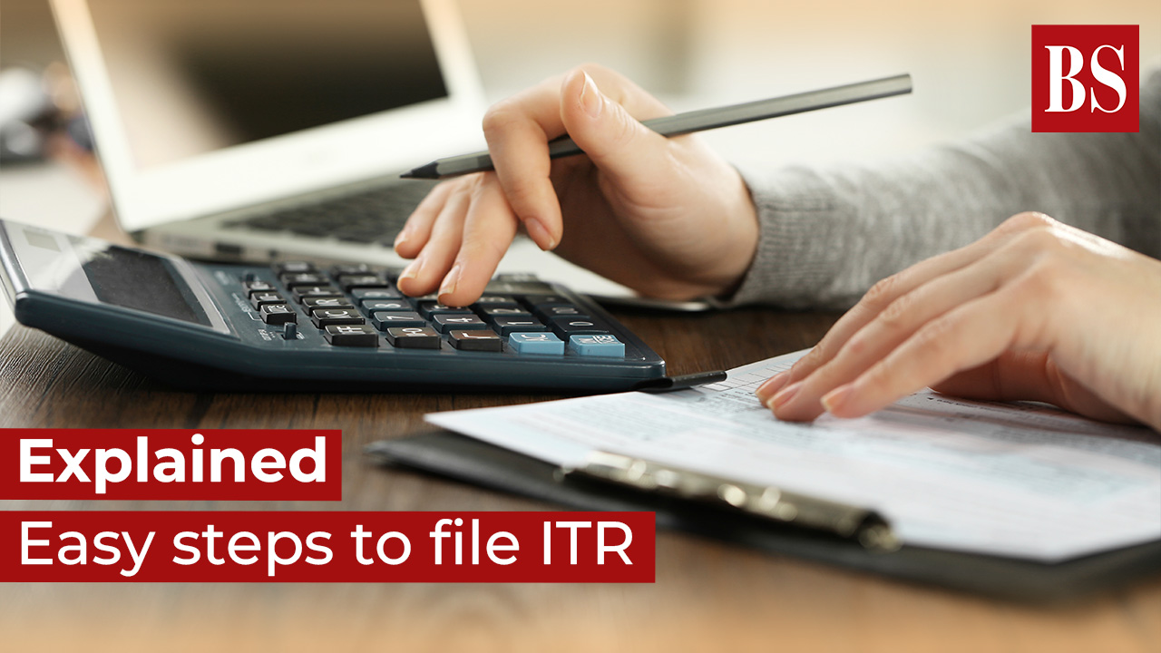 Explained: Easy steps to file ITR