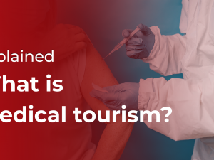 Explained- What is Medical Tourism?