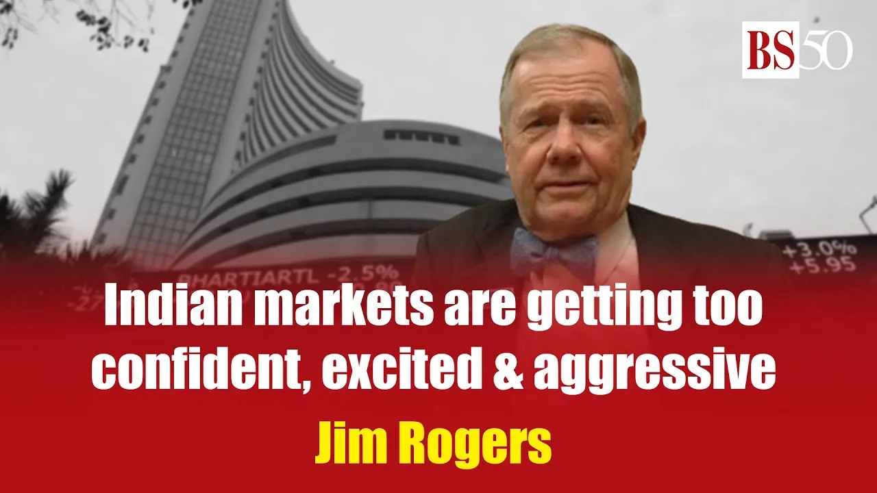 Indian markets are getting too confident, excited & aggressive: Jim Rogers