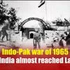 Indo-Pak War of 1965: How India almost reached Lahore