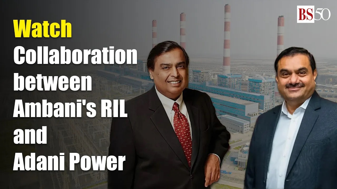 Watch: Collaboration between Ambani's RIL and Adani Power