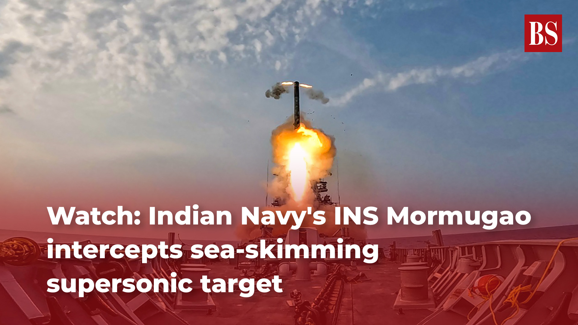 Watch: Indian Navy's INS Mormugao intercepts sea-skimming supersonic target