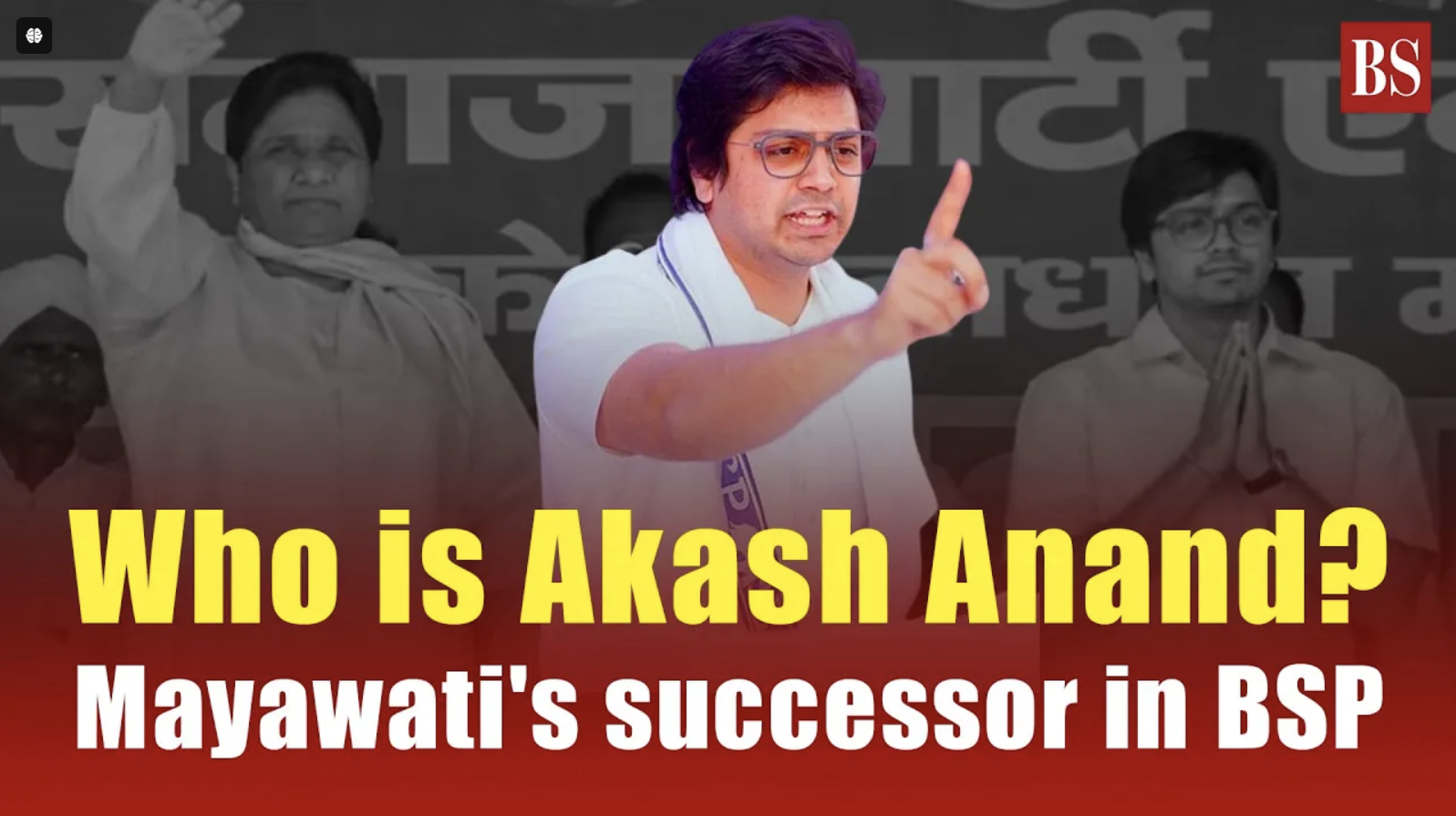Who is Akash Anand? Mayawati's successor in BSP