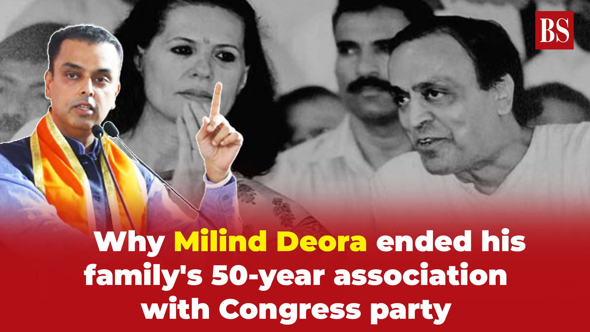 Why Milind Deora ended his family's 50-year association with Congress party