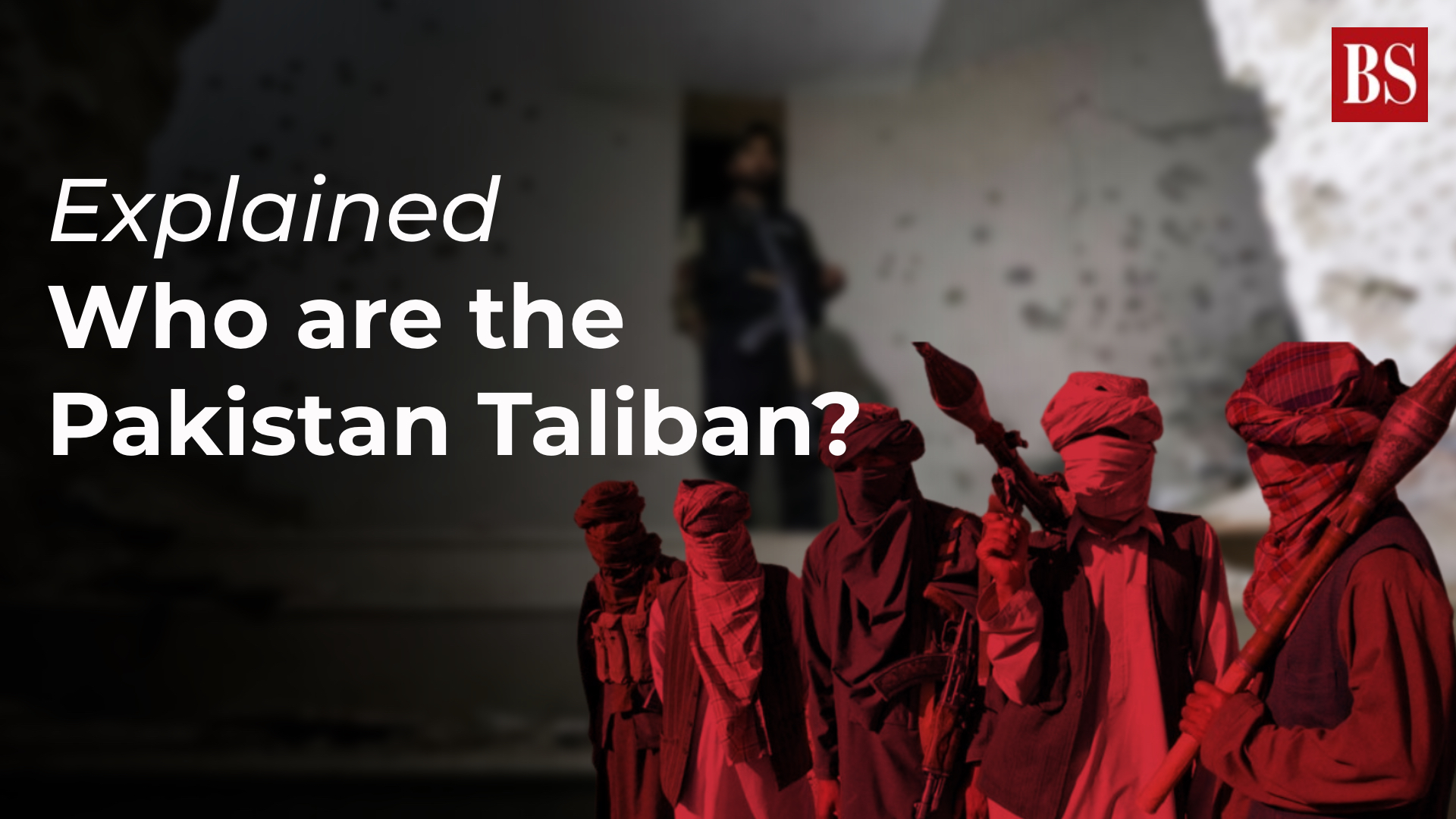 Explained: Who are the Pakistan Taliban?