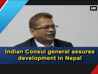 Indian Consul general assures development in Nepal