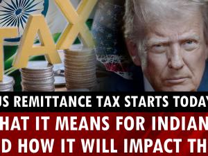 US remittance tax starts today: What it means for Indians sending money ...